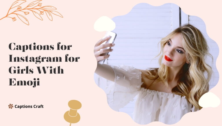 200+ Girly Instagram Captions To Show Off Your Feminine Style And Charm