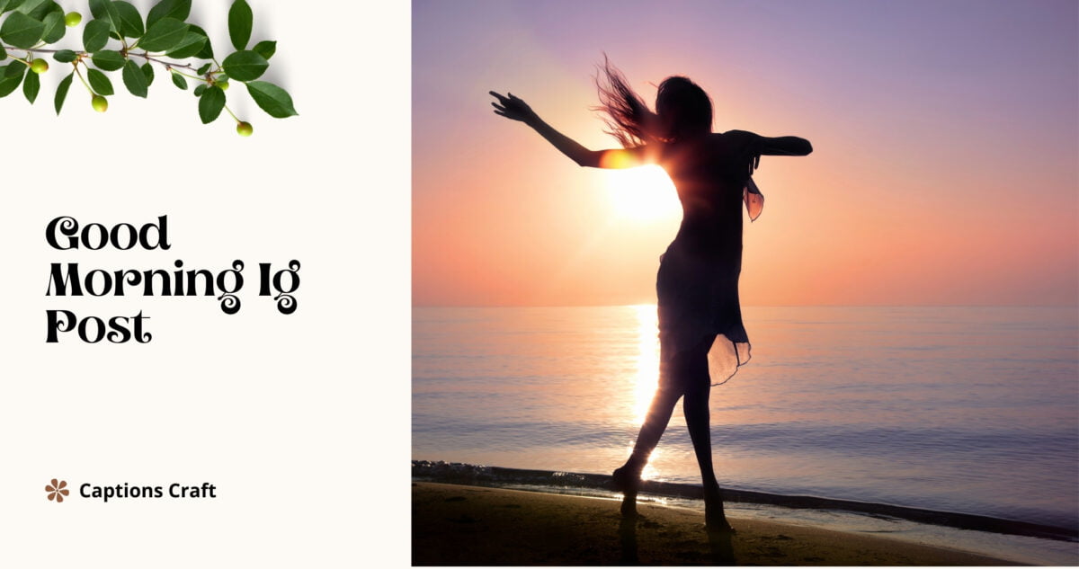 200+ Morning Instagram Captions To Kickstart Your Day Right!