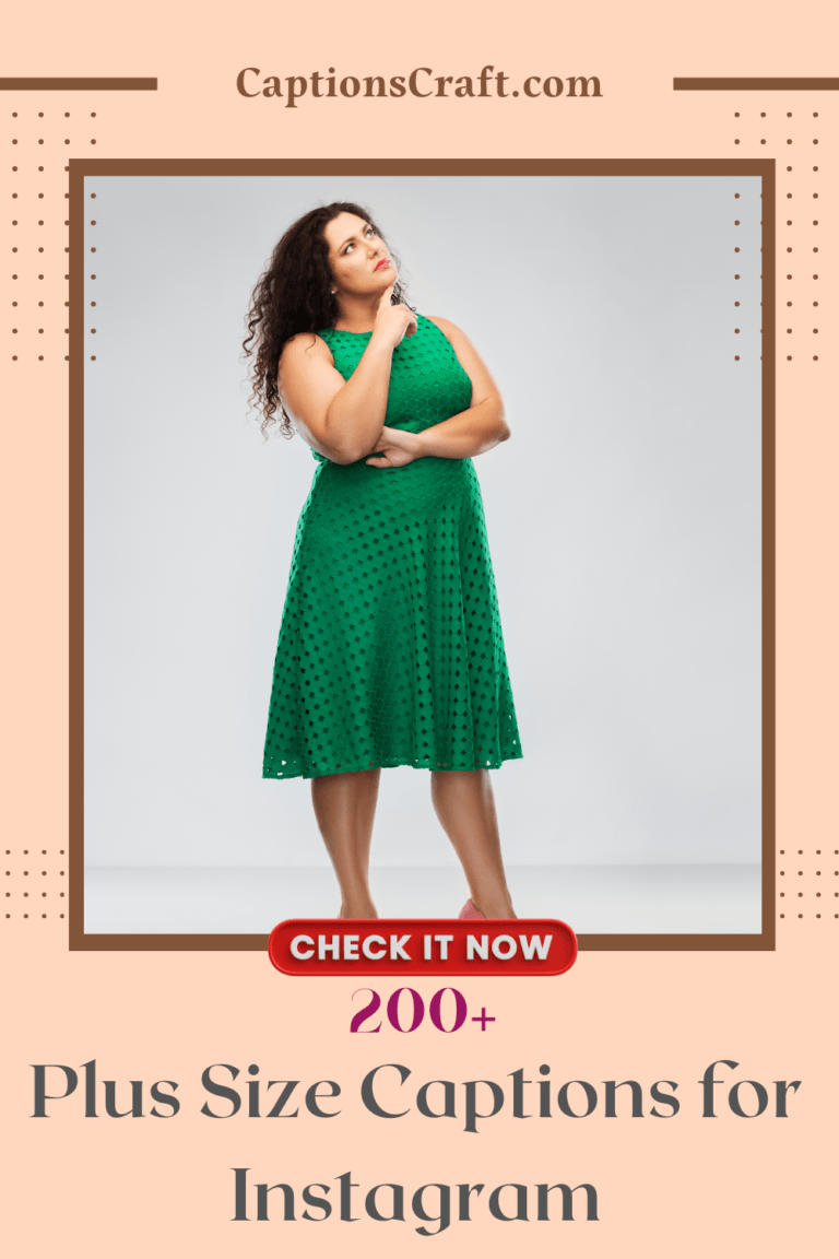 135+ Inspiring Plus Size Captions For Instagram And Quotes To Celebrate You