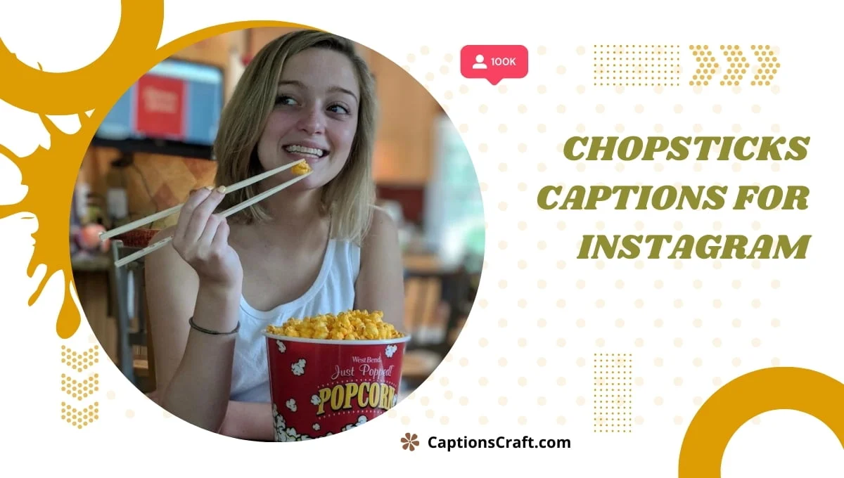 200+ Chopstick Mastery Captions to Elevate Your Instagram Feed