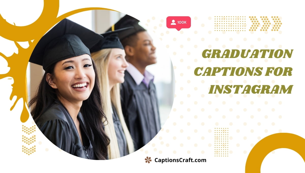 200 Graduation Captions For Instagram To Celebrate Your Big Achievement 200 Graduation Captions For Instagram To Celebrate Your Big Achievement