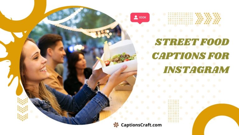 200+ Street Food Captions For Instagram To Savor Every Bite And Share ...