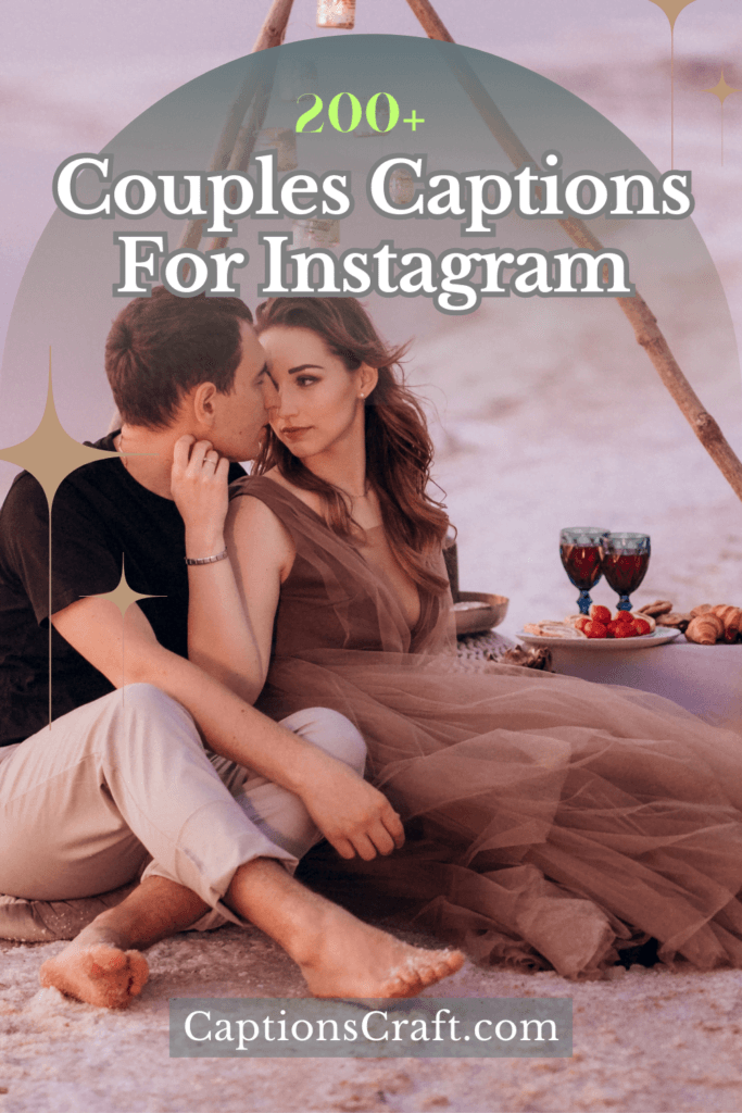 200 Captivating Couples Captions For Instagram Love Stories To Inspire