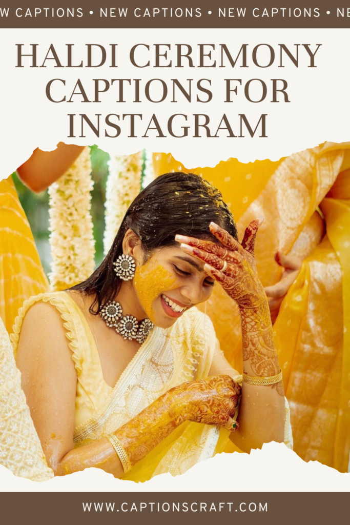 200+ Haldi Ceremony Captions For Pinterest: Colorful Quotes To Brighten ...