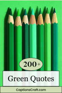 200+ Green Quotes To Inspire A Sustainable Mindset Today