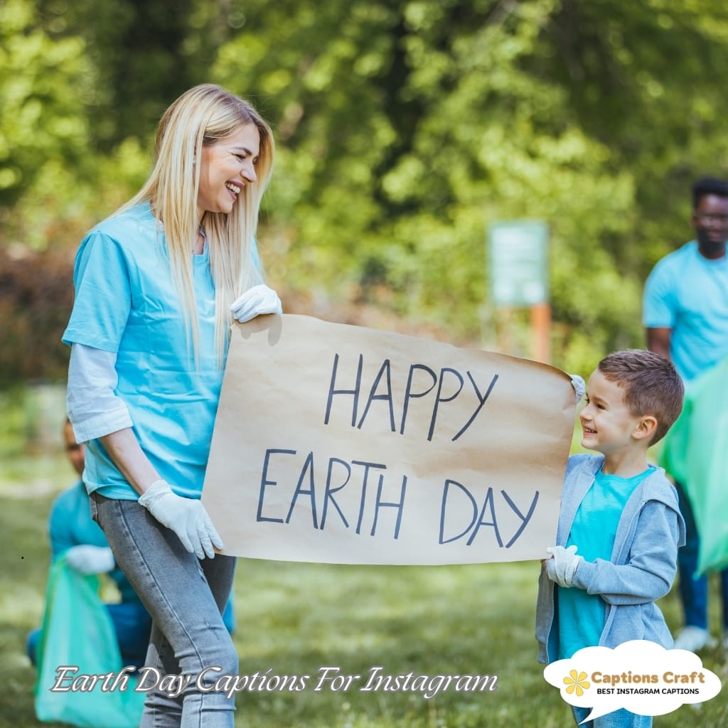 127+ Unforgettable Earth Day Captions For Instagram And Quotes You Need Now